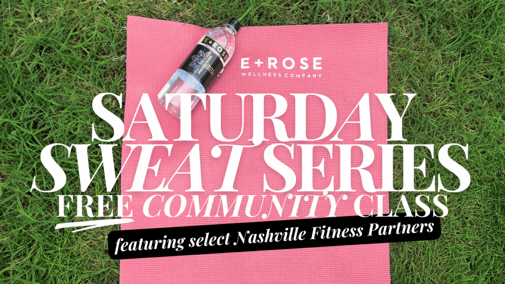 Saturday Sweat with E+ROSE - E+ROSE Wellness Company